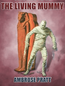 THE LIVING MUMMY (1910) HALLOWEEN READING | Balladeer's Blog