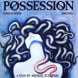 POSSESSION (1981) HORROR FILM REVIEW | Balladeer's Blog